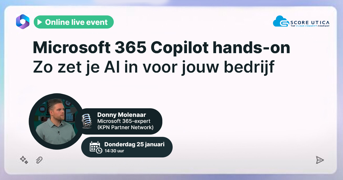 Online event: Zo zet je Microsoft 365 Copilot in voor jouw bedrijf Online event: Zo zet je Microsoft 365 Copilot in voor jouw bedrijf